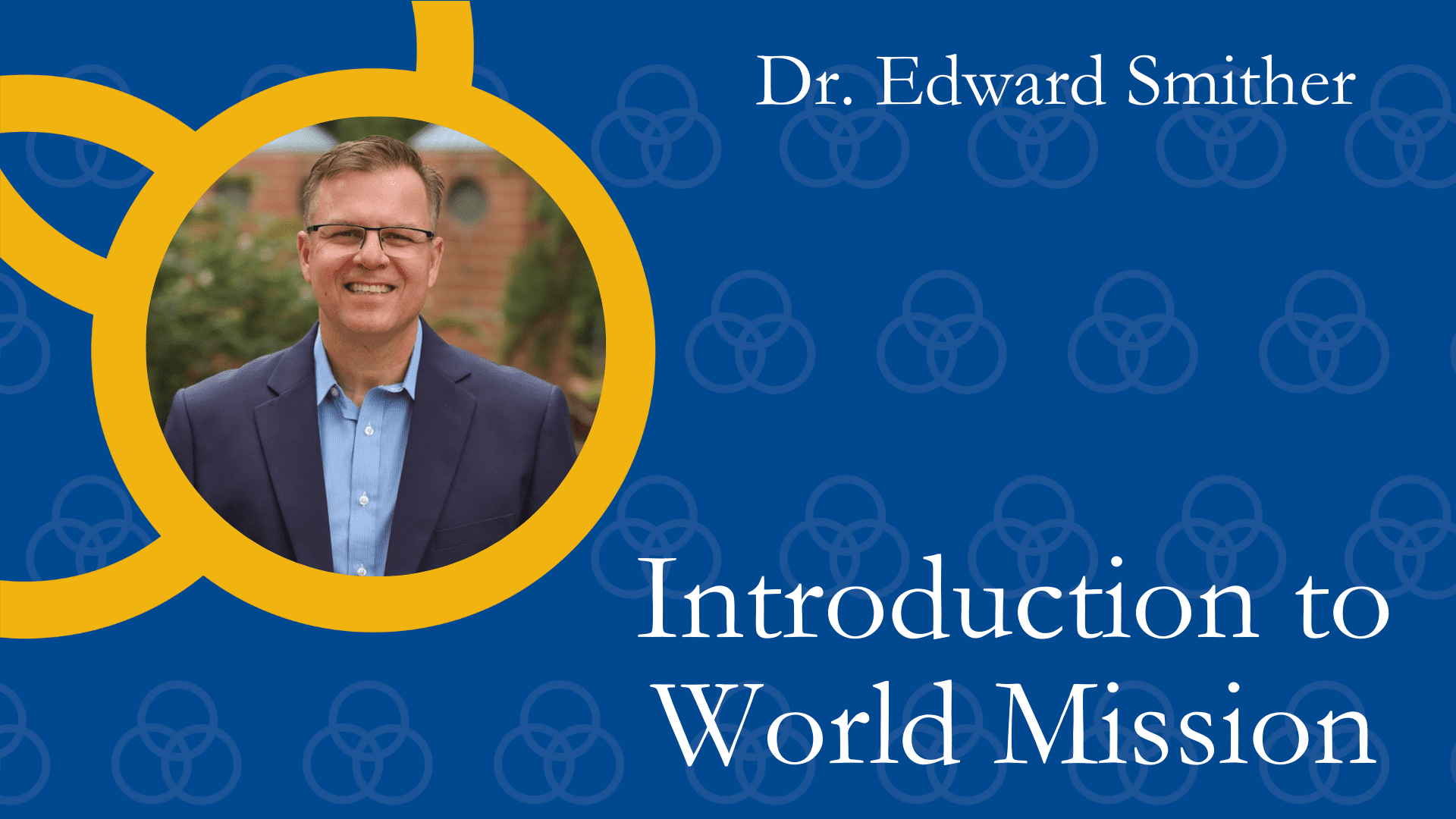 Introduction to World Mission - Trinity Anglican Seminary